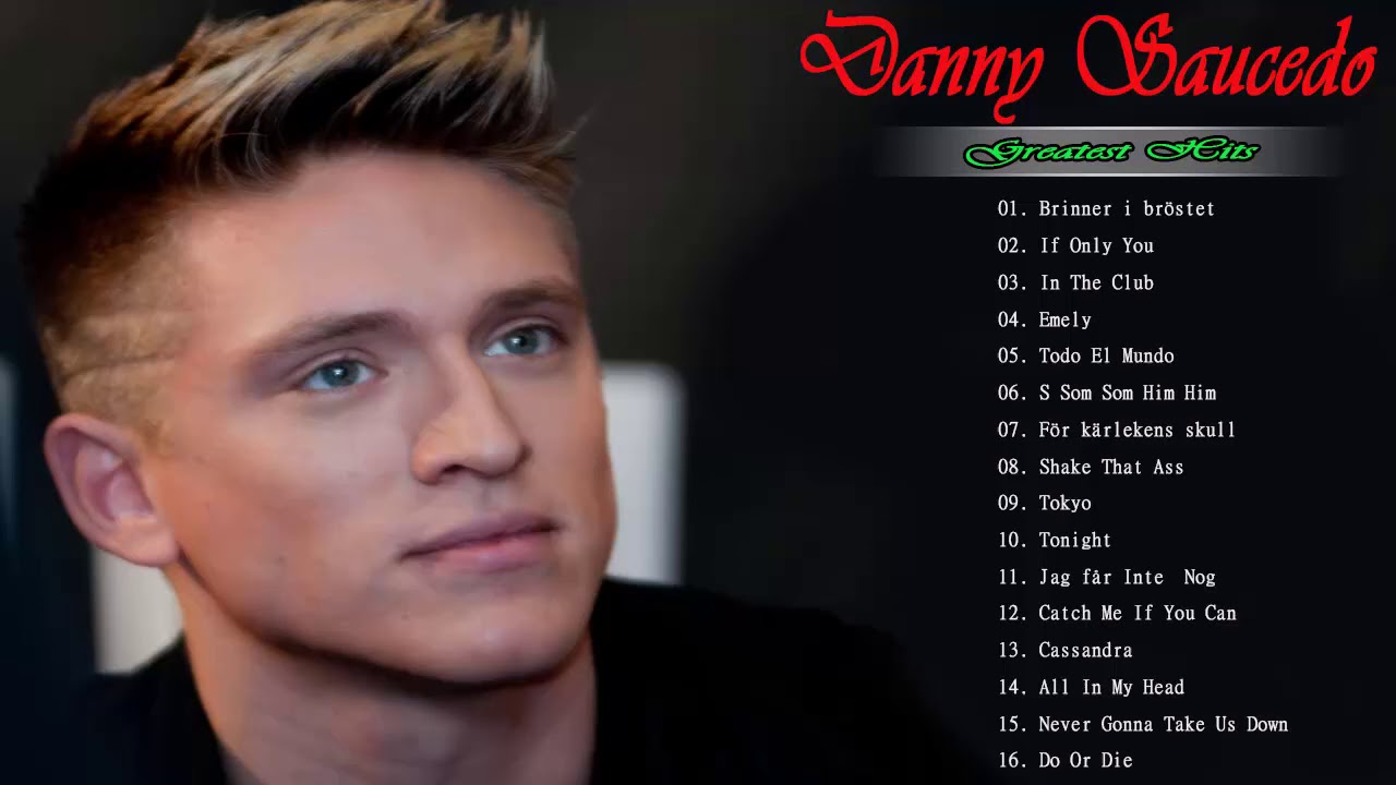 D a n n y S a u c e d o Greatest Hits Cover Full Album 2020 D a n n y d-a-n-n-y-s-a-u-c-e-d-o-greatest-hits-cover-full-album-2020-d-a-n-n-y