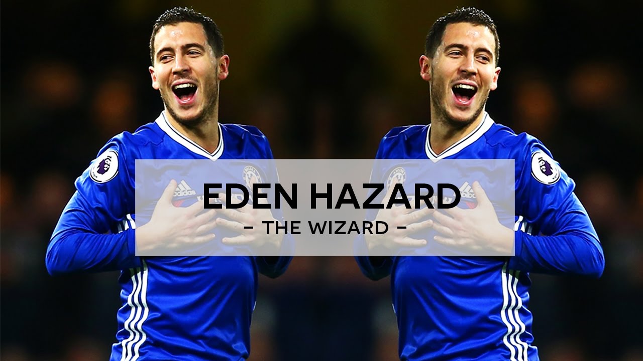 Eden Hazard - The Wizard - 2016/2017 - YouTube
