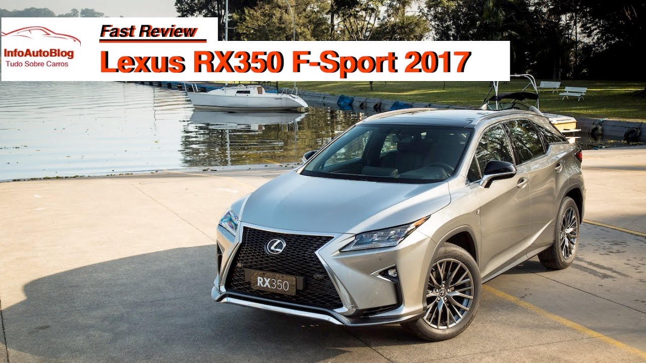 Lexus RX350 F-Sport - "Fast Review" - YouTube