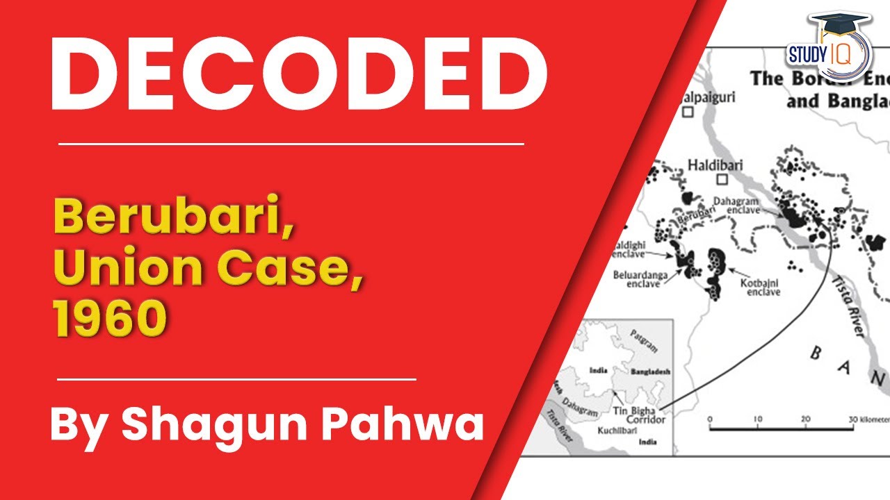 Berubari, Union Case, 1960. Decoded By Shagun Pahwa | Indian Polity ...