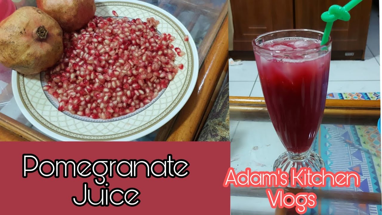 ANAR JUICE/POMEGRANATE JUICE ~HOMEMADE~ FAMILY VLOG ~ADAM'S KITCHEN ...