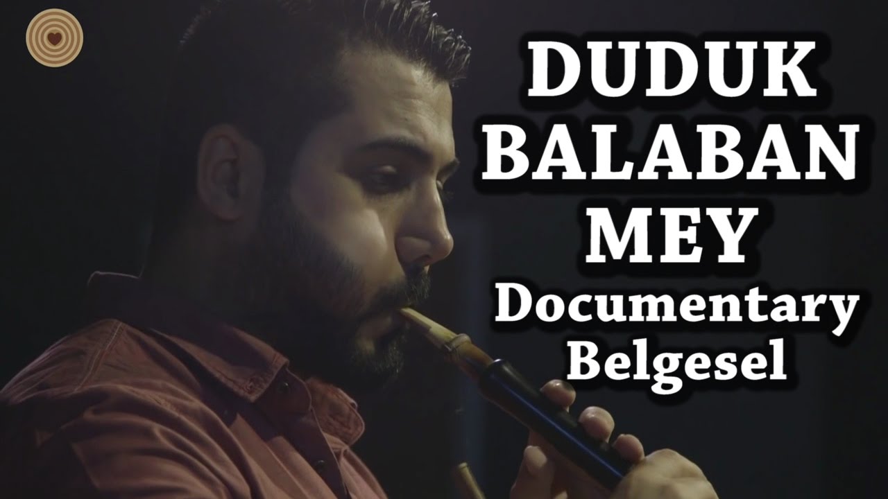 Mey - Duduk - Balaban - Traditional Music of Turkey with Wooden ...