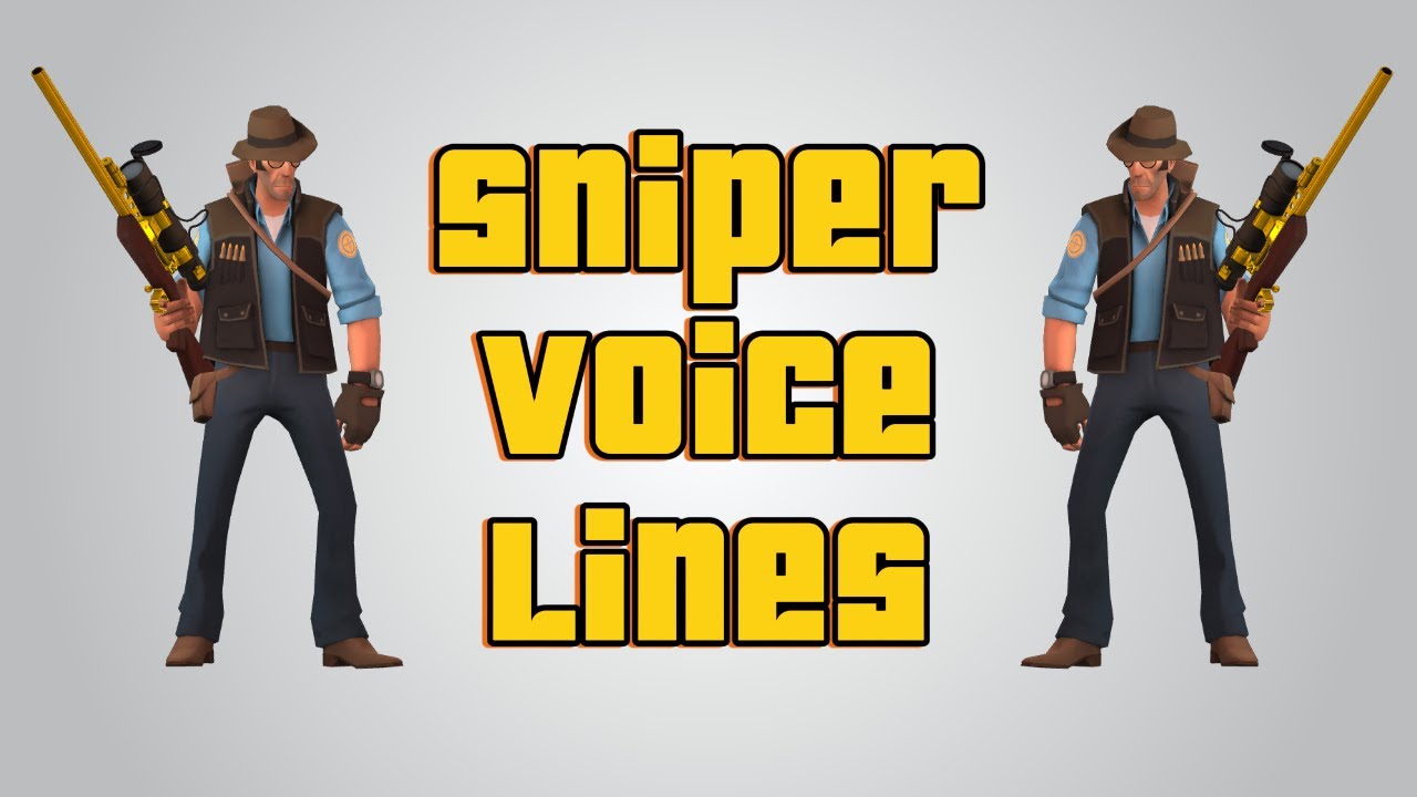 Team Fortress 2 Sniper Voice Lines - YouTube