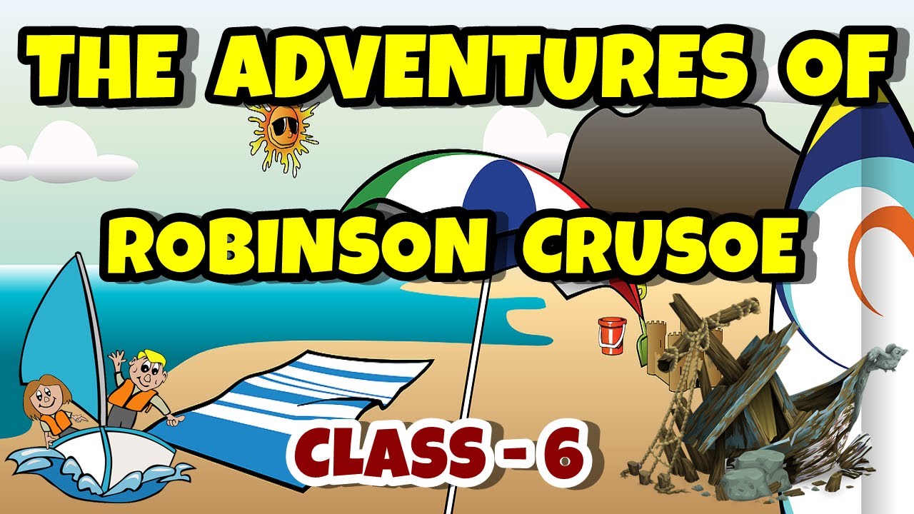 the-adventures-of-robinson-crusoe-class-6-english-chapter-9