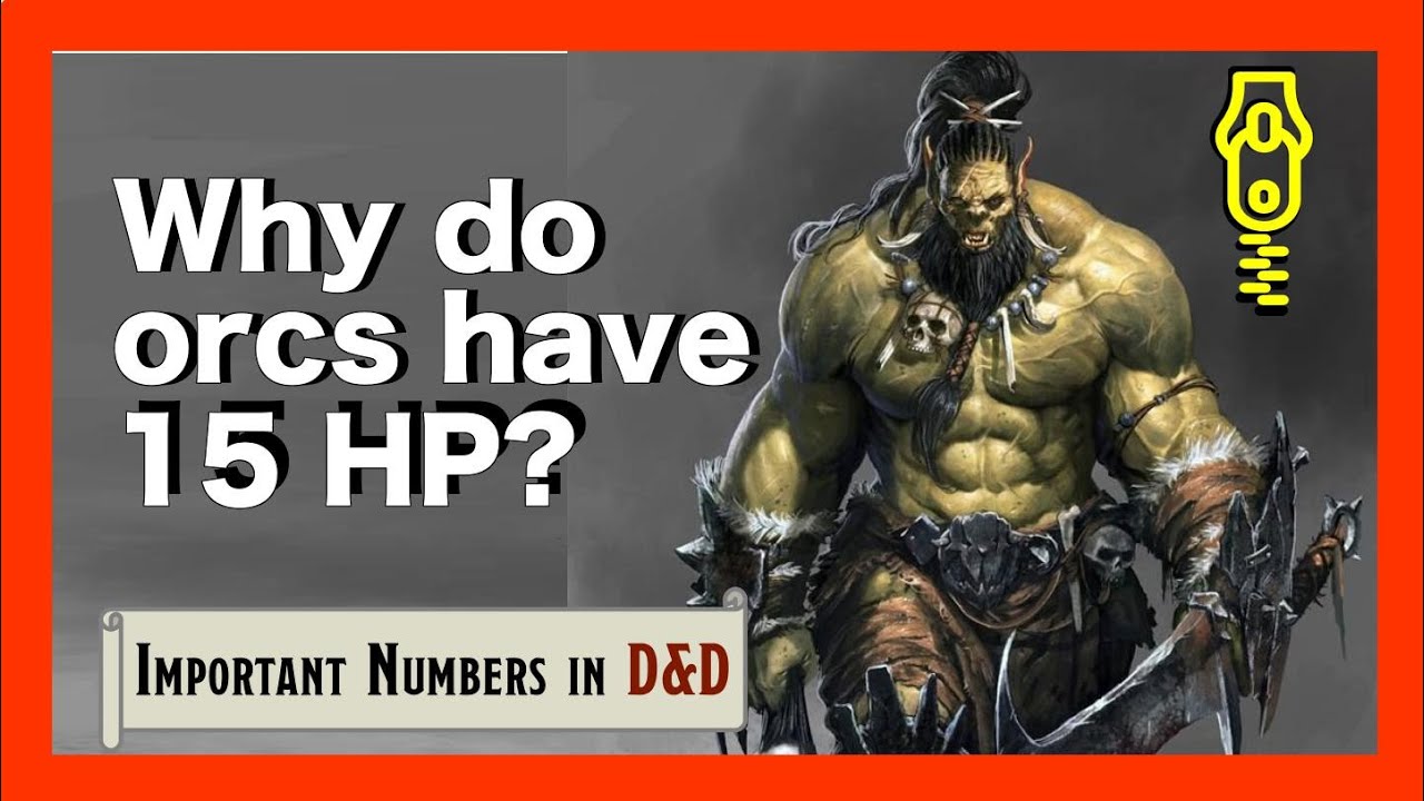 Why do orcs have 15 HP? || System Math of 5e DnD - YouTube