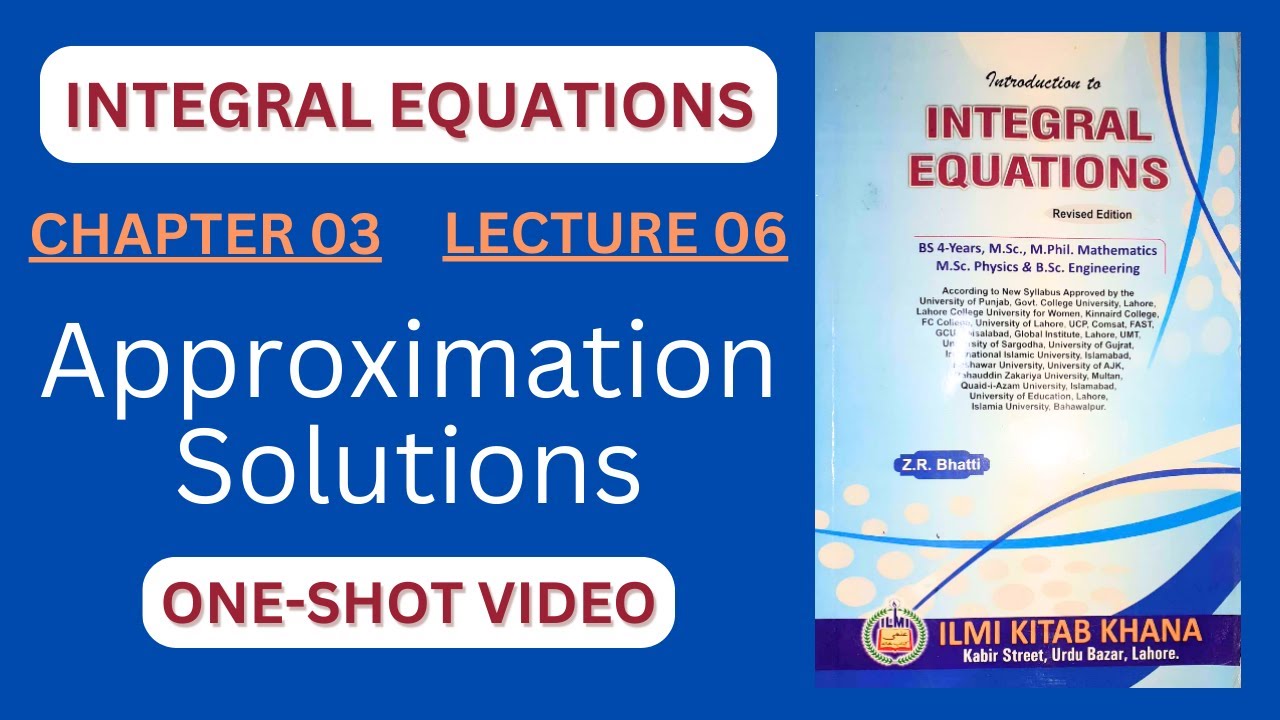 Approximation Solution of Integral Equations || Ch 03: Book by ZR ...