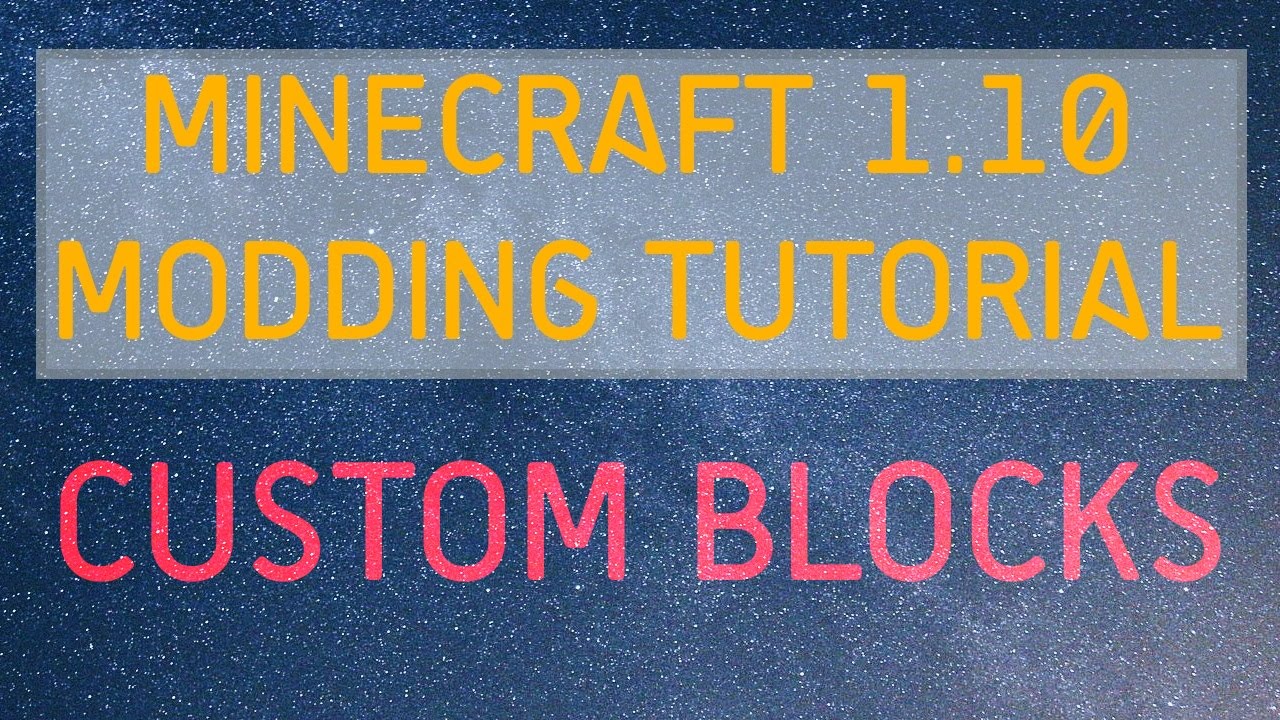 Minecraft Modding Tutorial Custom Block 1 10 2 1 11 2 Youtube