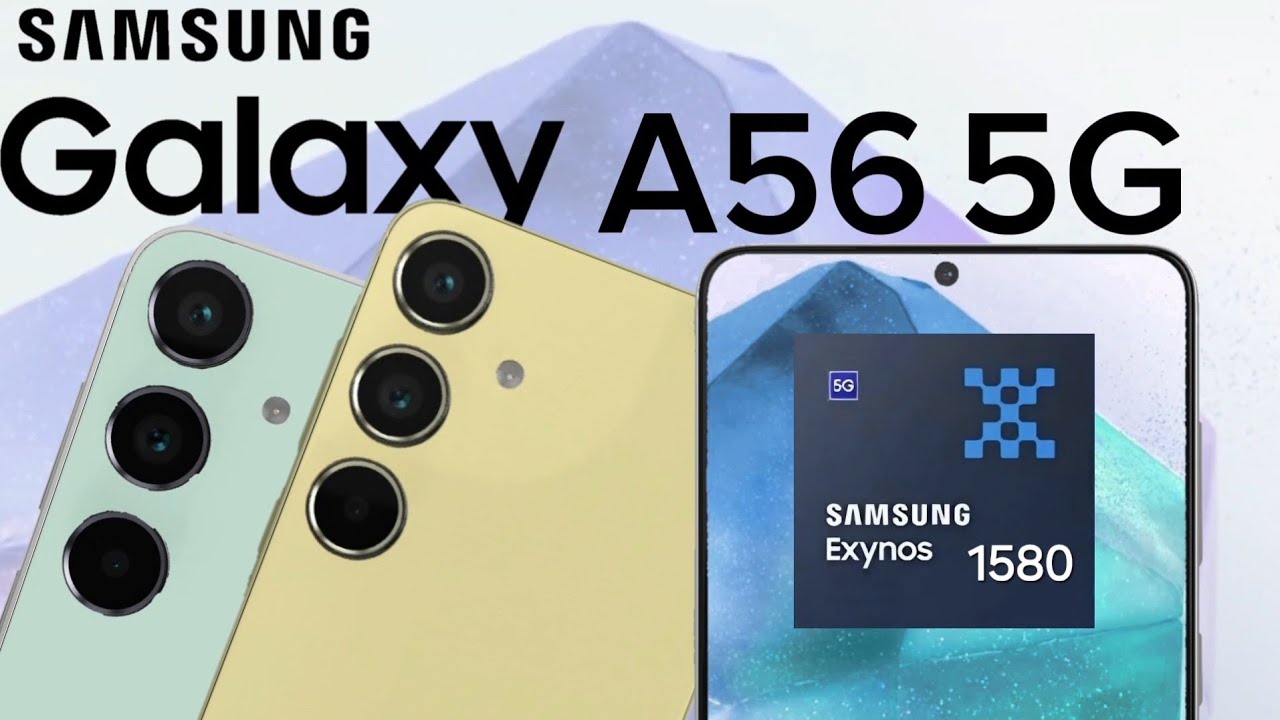 Samsung Galaxy A56 5G | Exynos 1580 4nm New Processor 🔥 - YouTube