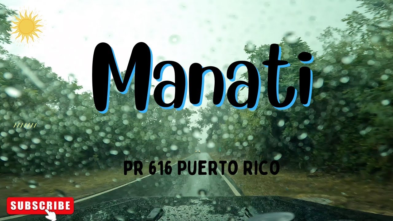 Manati, PUERTO RICO in 4K! Drive through PR 616 2023 - YouTube