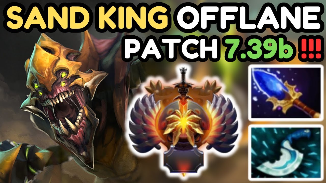 🔥 NEW PATCH 7.39b - IMMORTAL SAND KING Offlane Gameplay 🔥 Sand King ...