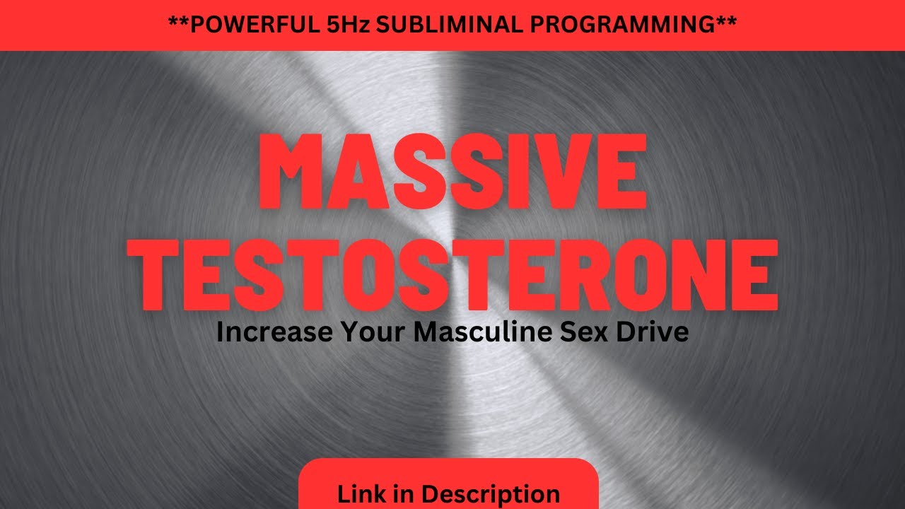 POWERFUL 5Hz SUBLIMINAL PROGRAMMING - Massive Testosterone - Increase ...