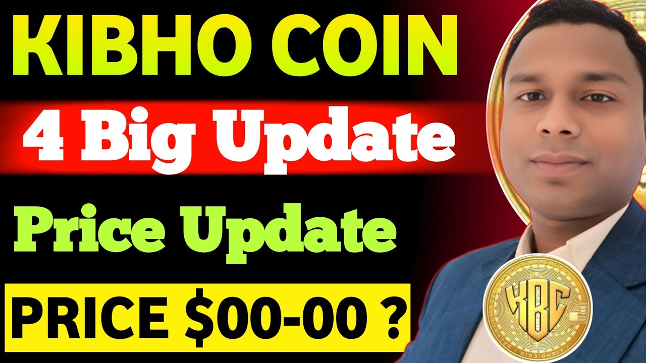 Kibho Coin 4 Big Updates | Kibho Coin latest News Today | Kibho Coin ...