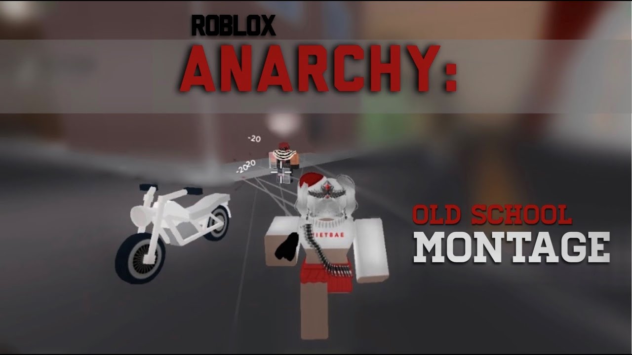 roblox anarchy: old school [noobie montage] pt.2 - YouTube