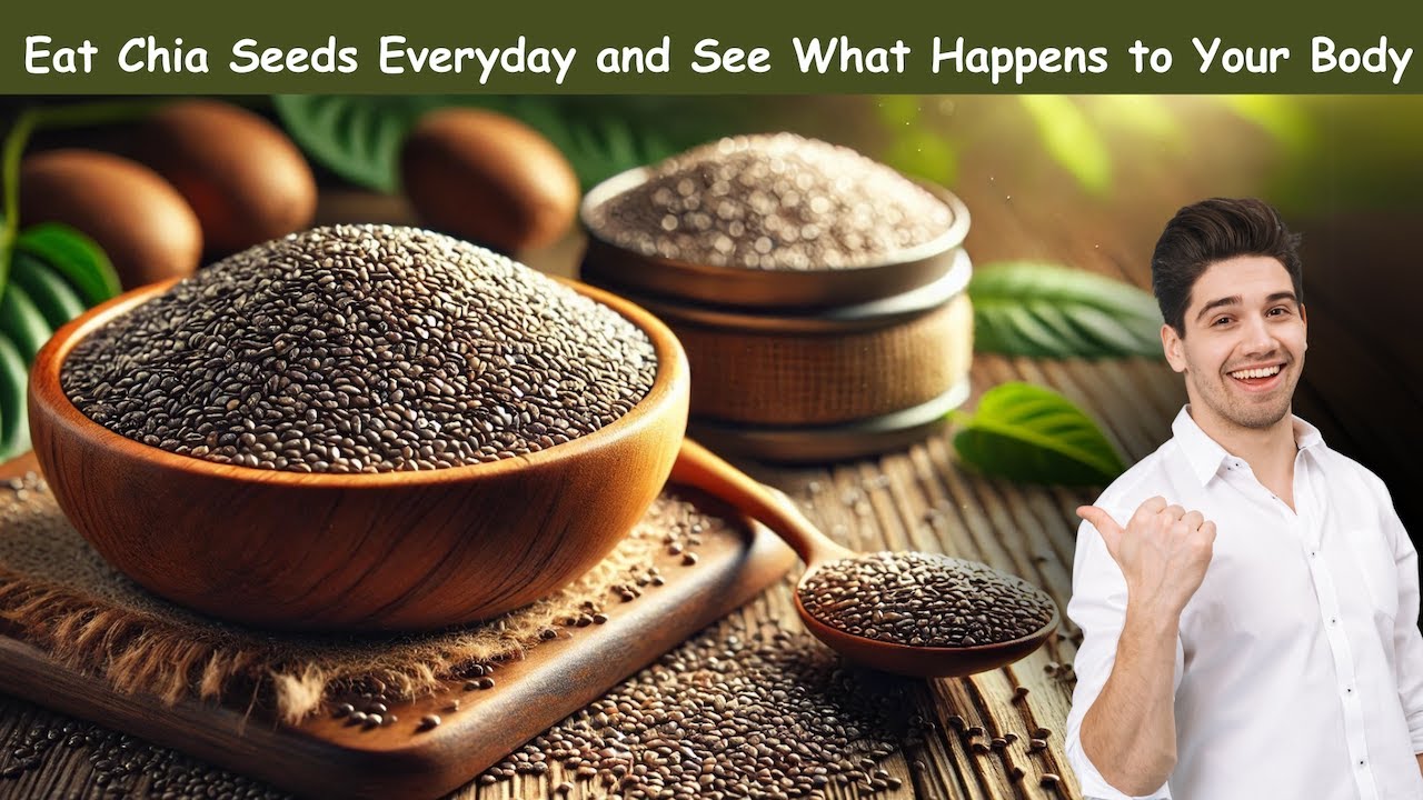 Eat Chia Seeds Every day and See What Happens to Your Body - YouTube