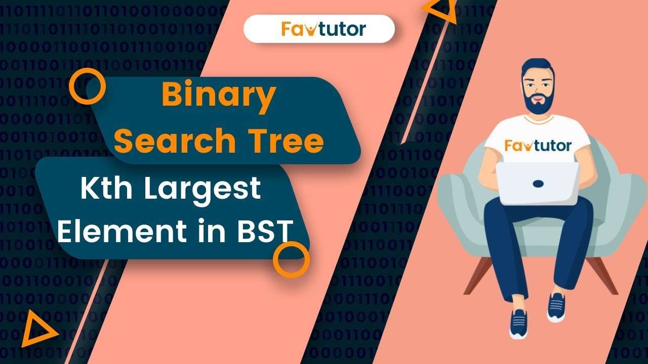 Find Kth Largest Element In A BST BST FavTutor YouTube find-kth-largest-element-in-a-bst-bst-favtutor-youtube