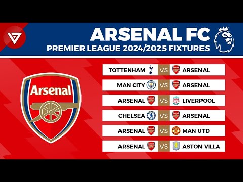 ARSENAL FIXTURES PREMIER LEAGUE 2024/25 - EPL Schedule Today 2024-2025 - YouTube