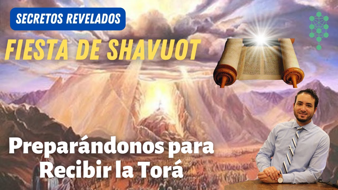 Secretos de la Fiesta Judía de Shavuot: Recibiendo la Luz de la Torá en ...