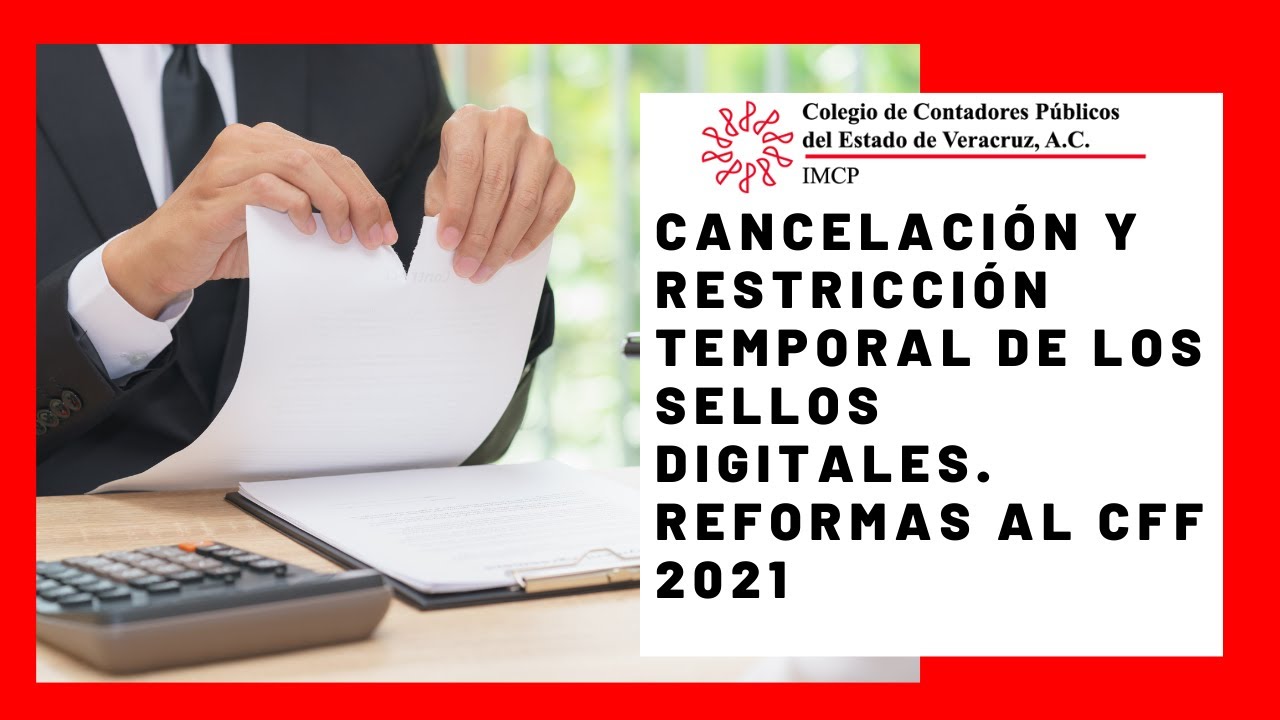 Cancelación y restricción temporal de los sellos digitales Reformas al ...