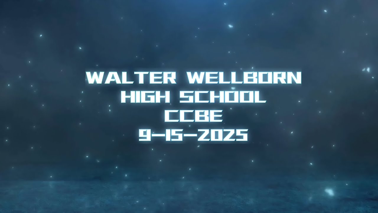 Walter Wellborn High School CCBE 9-15-2025 - YouTube