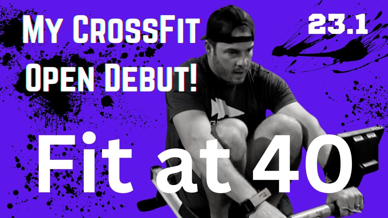 My CrossFit Open Debut! | Fit at 40 - YouTube