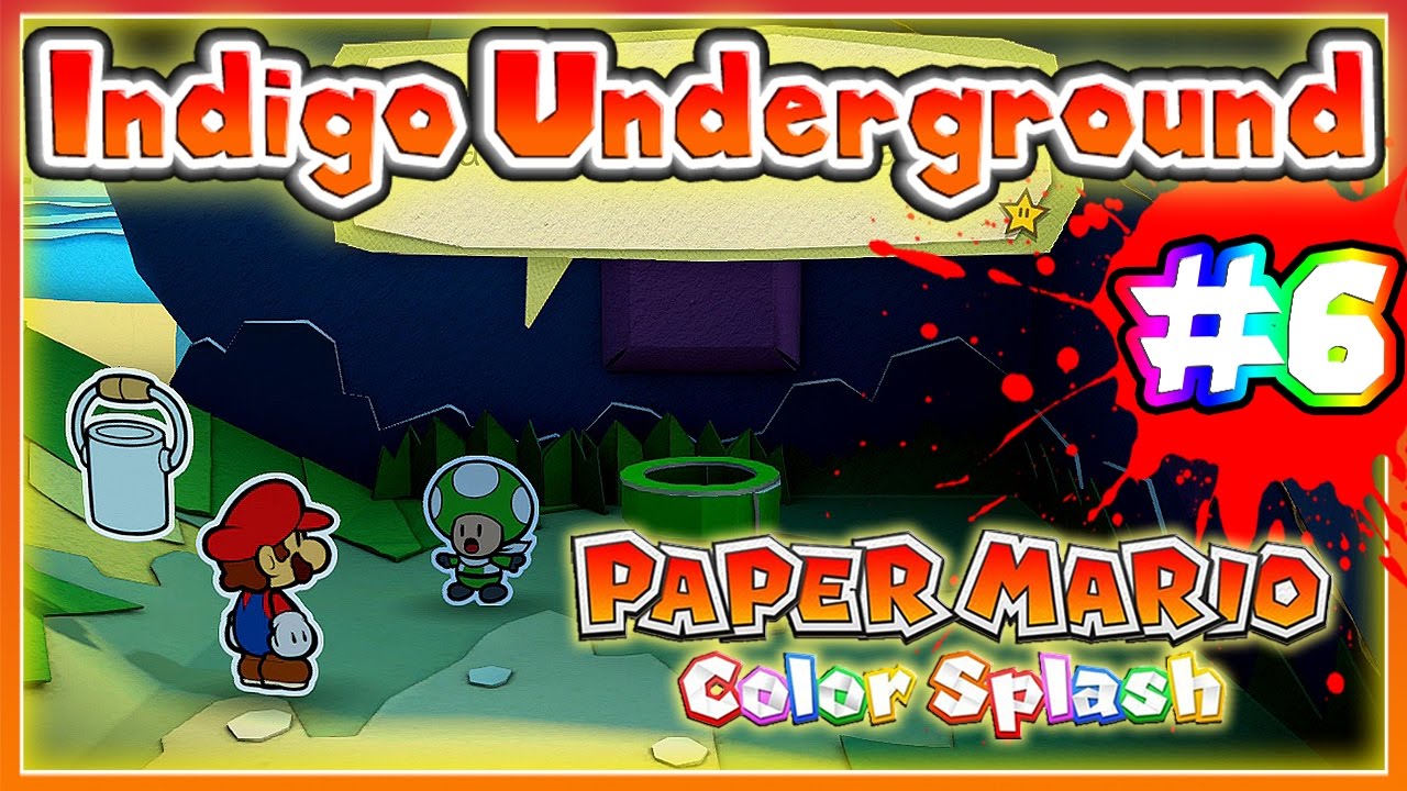 ABM: Paper Mario Color Splash *Indigo Underground* Walkthrough 6 - YouTube