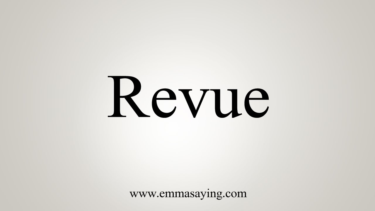 How To Say Revue - YouTube