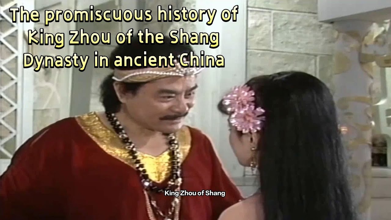 Chinese History-The Promiscuous History of King Zhou of the Shang ...
