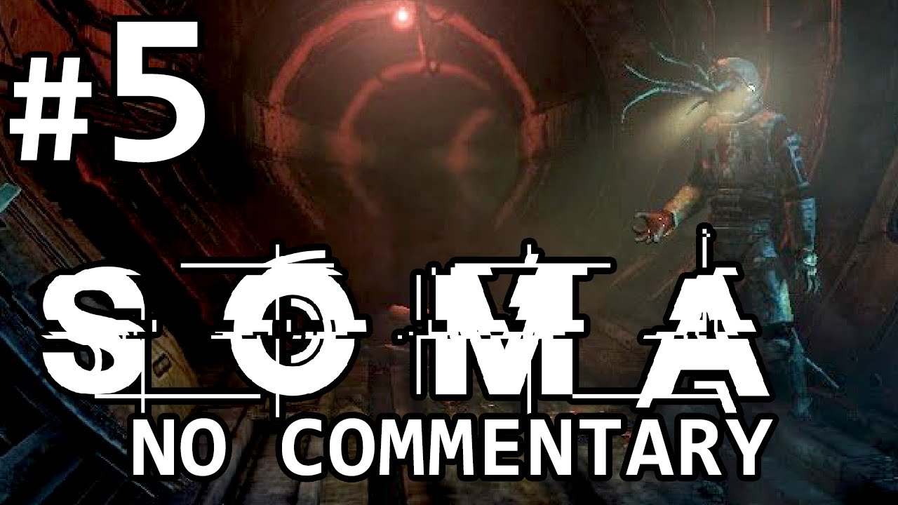 SOMA Gameplay (No Commentary) - Part 5 - HIDE | Let's Play SOMA - YouTube