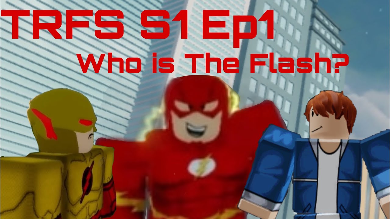 The Roblox Flash Show: Season 1 Episode 1 Who Is The Flash? - YouTube