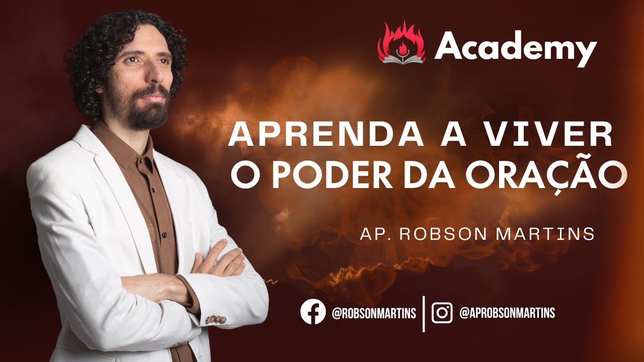 Aprenda a viver o poder da oração - Robson Martins - YouTube