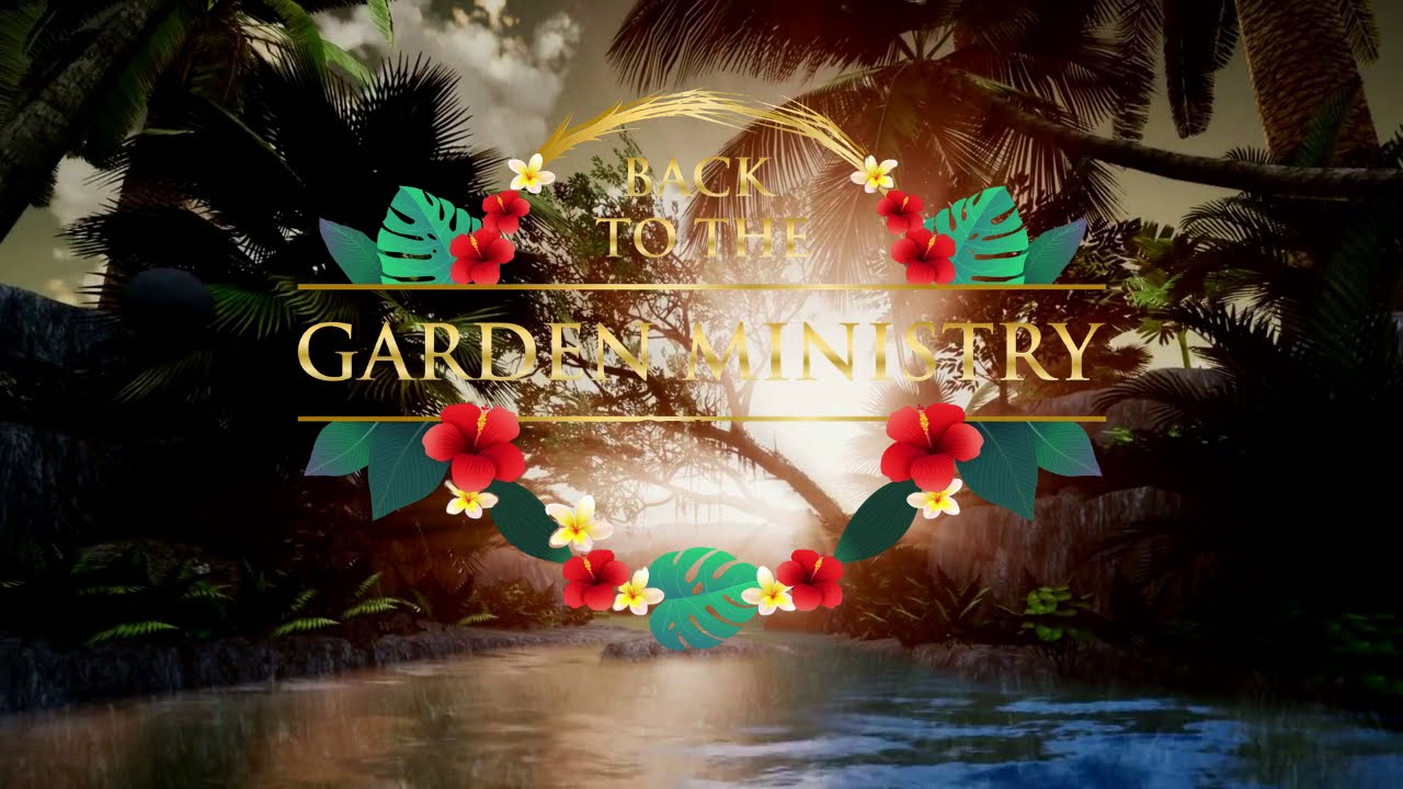 Back to the garden ministry intro - YouTube