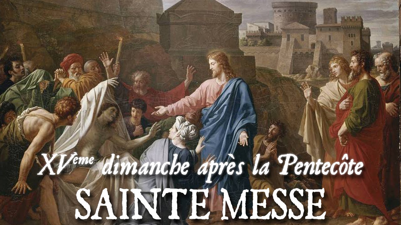 Sainte messe du XVème dimanche après la Pentecôte - - YouTube