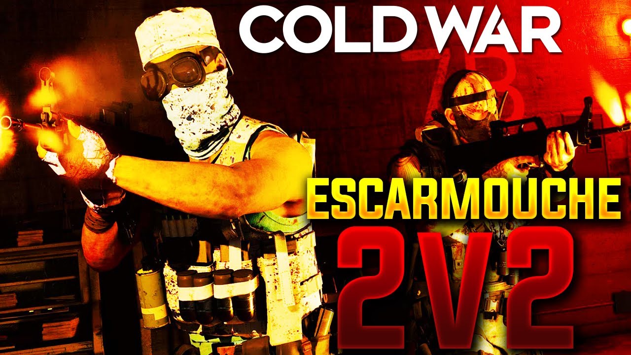 ESCARMOUCHE 2V2 FUN! (Call Of Duty Black Ops : Cold War) - YouTube