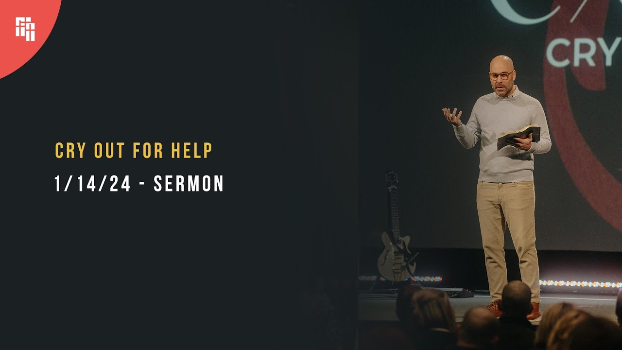 1/14/24 - “Cry Out for Help” | SERMON - YouTube