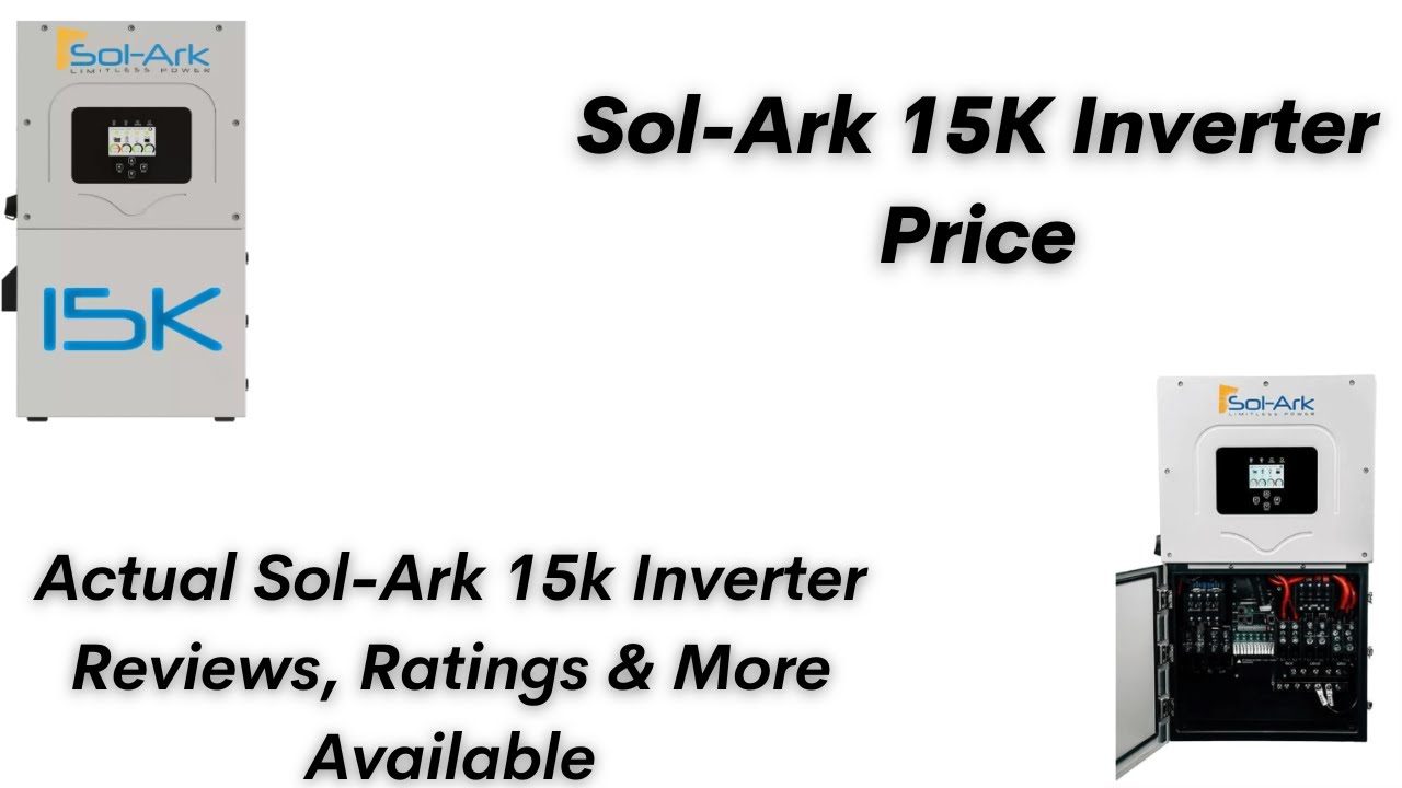 Sol-Ark 15K Inverter Price - Actual Sol-Ark 15k Inverter Reviews ...