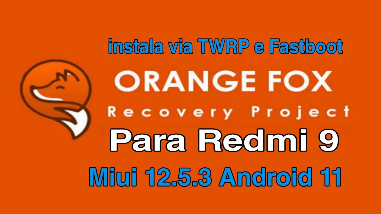 Instalar Custom Recovery Orange Fox R11.1 via TWRP e Fastboot Xiaomi ...