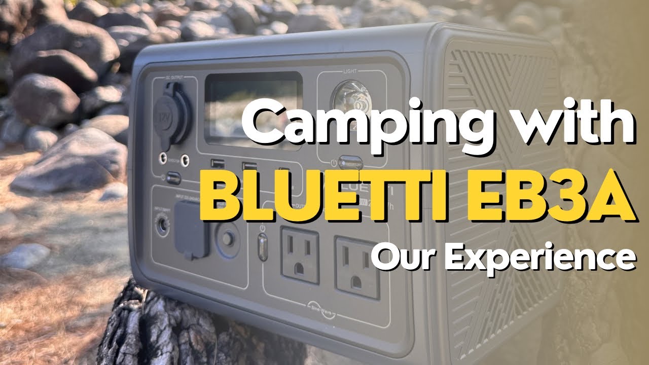 Our Camping Experience with BLUETTI EB3A - YouTube