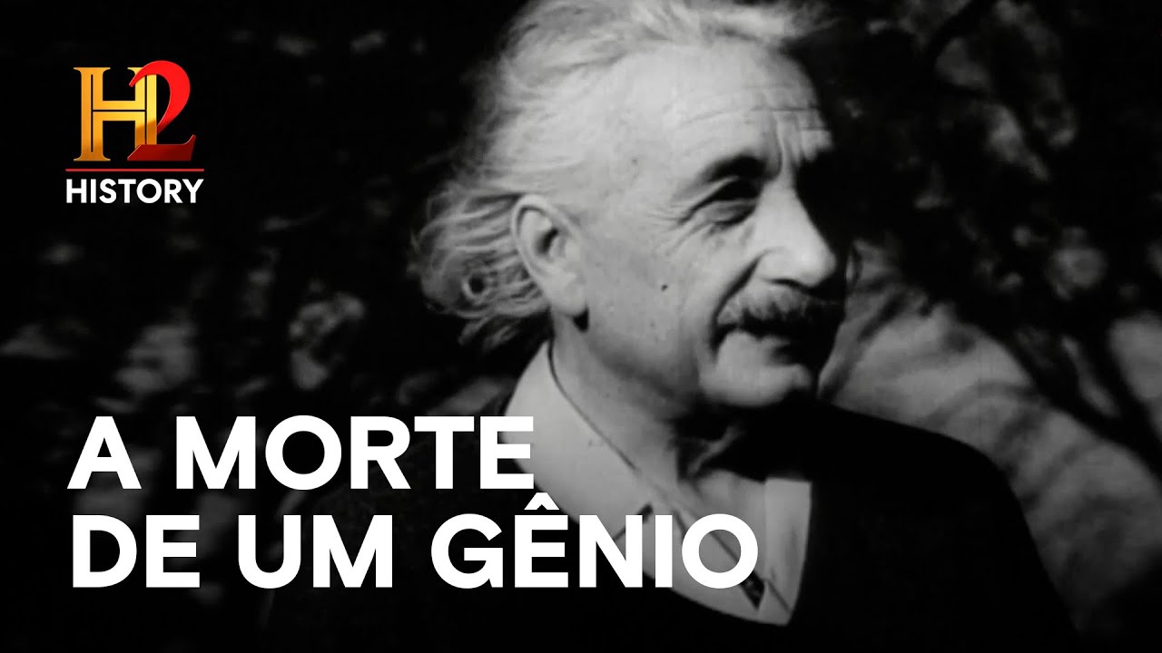 A morte de um gênio | A MENTE DE EINSTEIN | HISTORY - YouTube