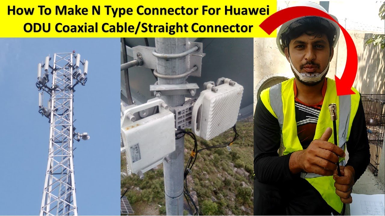 How To Make Huawei ODU N Type Connector For Coaxial Cable || Straight ...