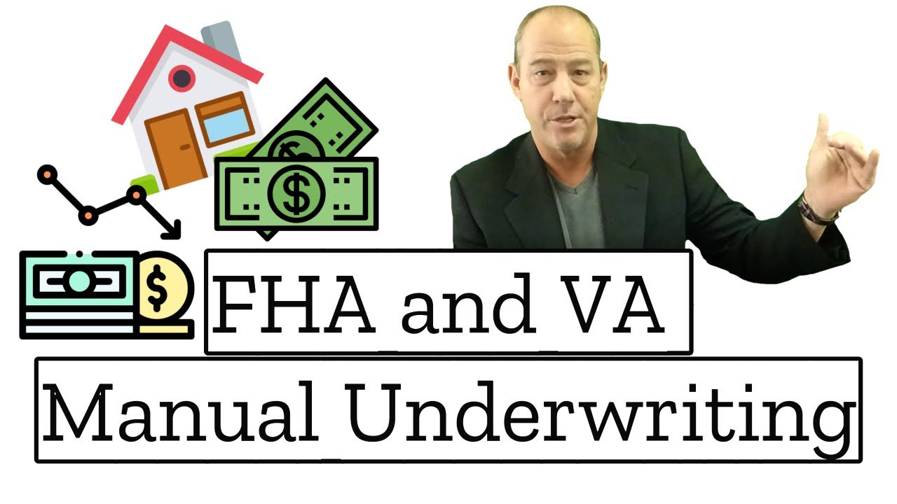 Manual Underwriting - FHA, VA loans - YouTube