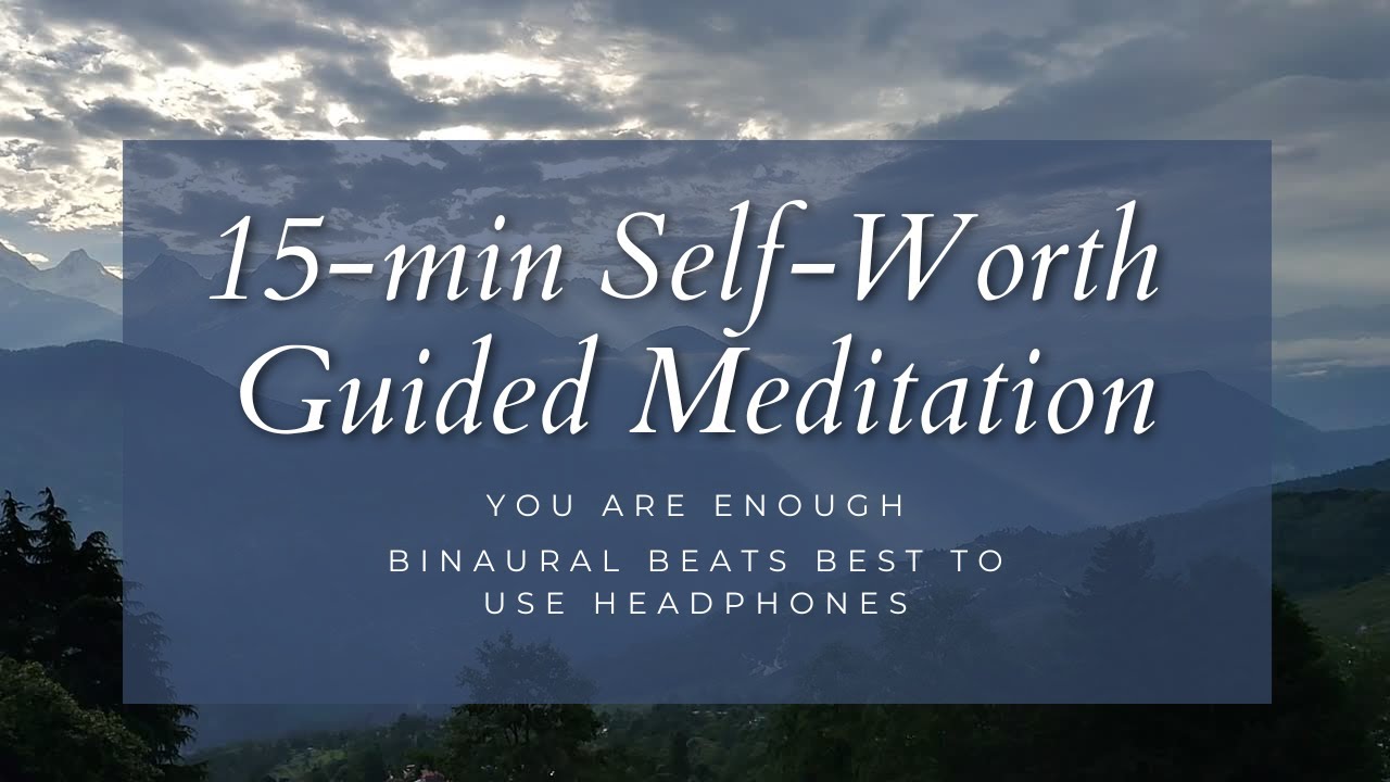 I Am Enough | 15-Minute Guided Meditation for Self-Worth and Inner Calm ...