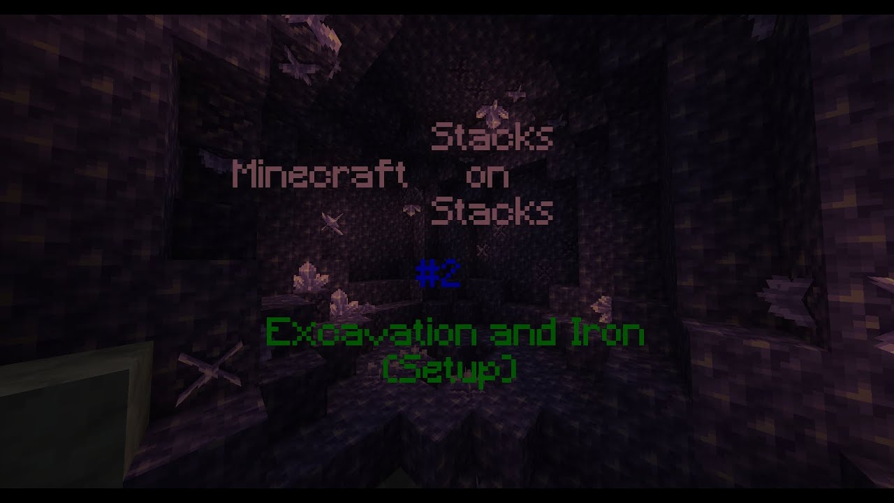 Excavation and Iron (Setup) | Minecraft Stacks on Stacks #2 - YouTube