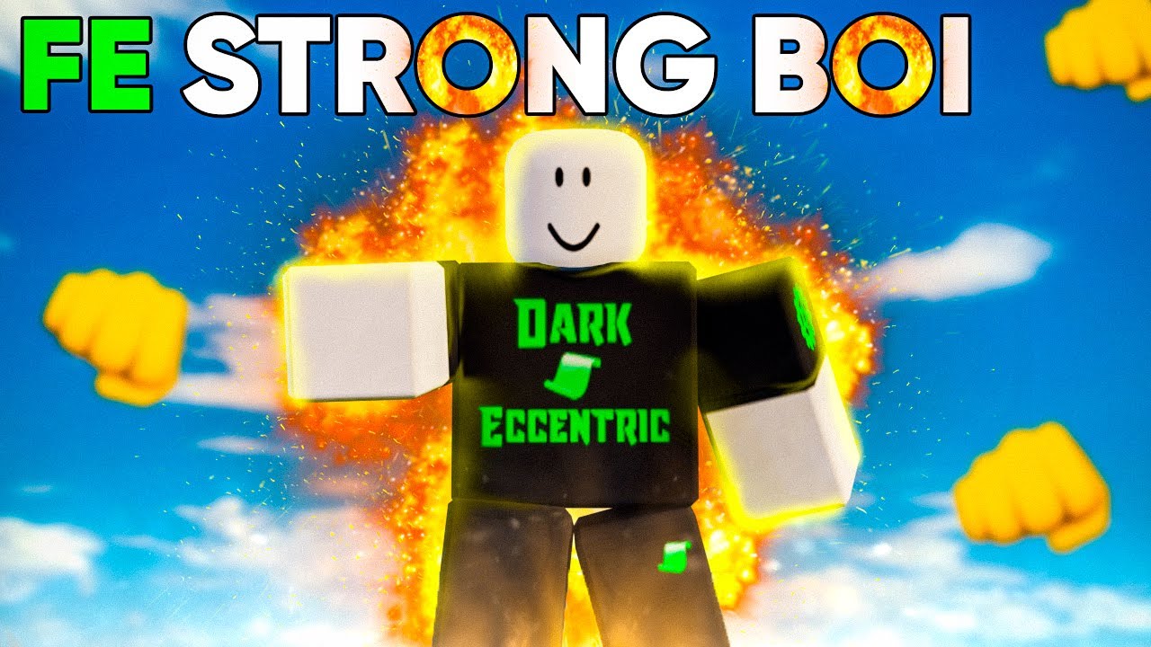 Roblox Fe Script Showcase Episode#143/Fe Strong Boi - YouTube