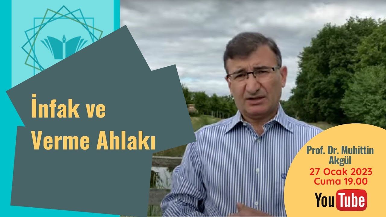 Prof. Dr. Muhittin Akgül l İnfak ve Verme Ahlakı - YouTube