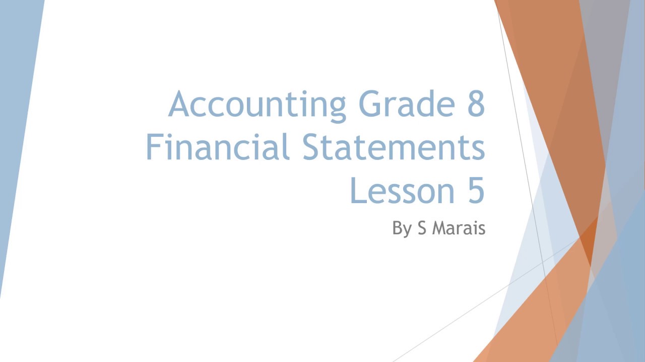 Accounting Grade 8 Financial Statements Lesson 5 (Balance Sheet) - YouTube