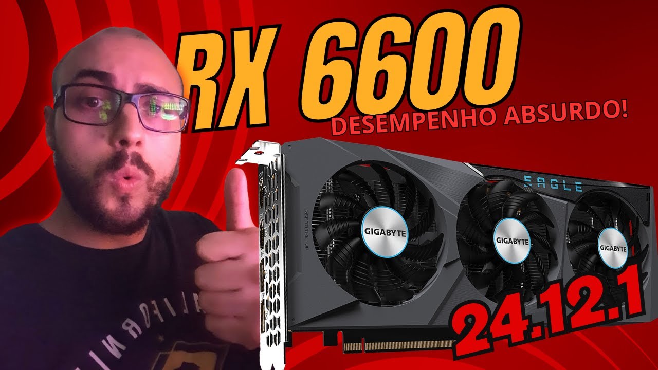 A RX 6600 FICOU INCRÍVEL! CONFIGURAÇÕES PARA O NOVO DRIVER DA AMD ...