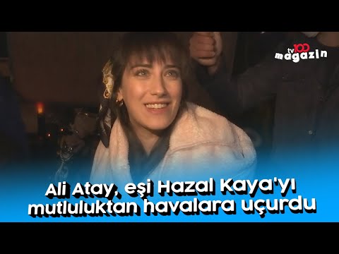 Ali Atay, eşi Hazal Kaya'yı mutluluktan havalara uçurdu
