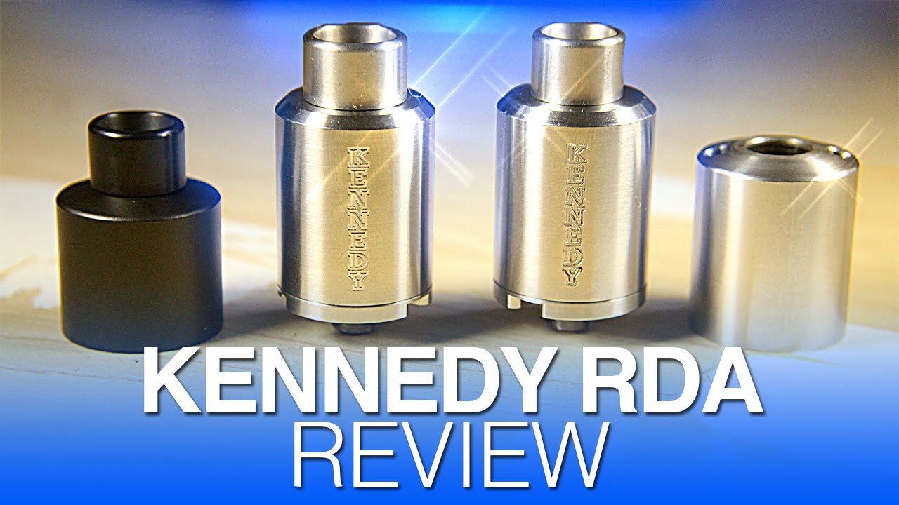 Daily Vape TV- Kennedy RDA/Comp Kennedy Review/Cap Comparison - YouTube
