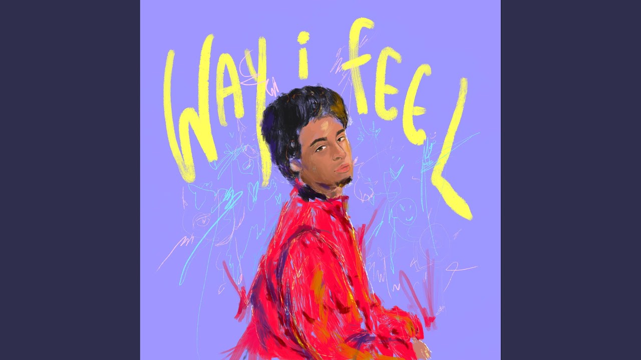 Way i Feel - YouTube