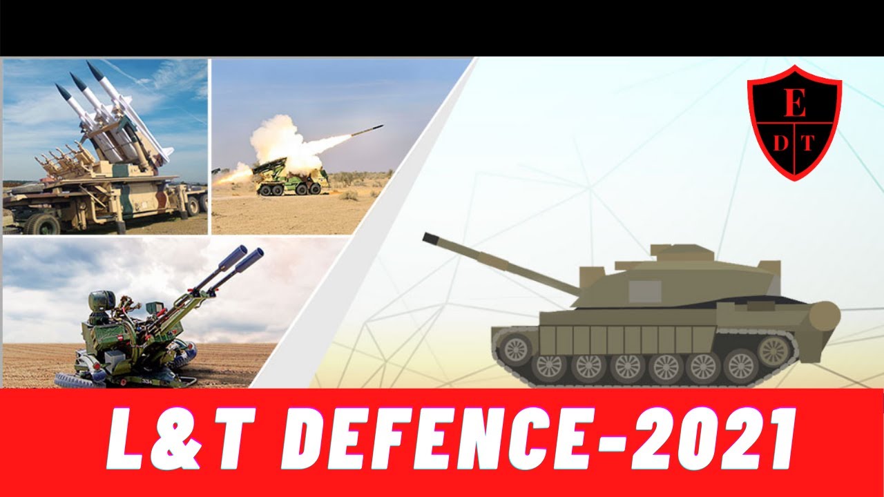 L&T Defence 2021 : India's Premiere Defence Company - YouTube